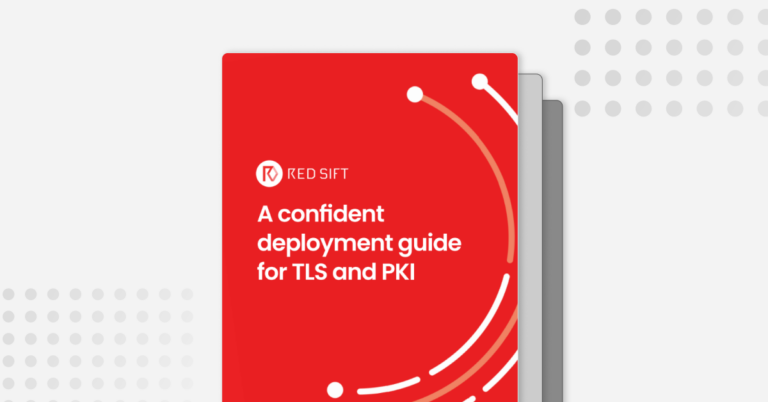 A confident deployment guide for TLS and PKI - Red Sift Blog