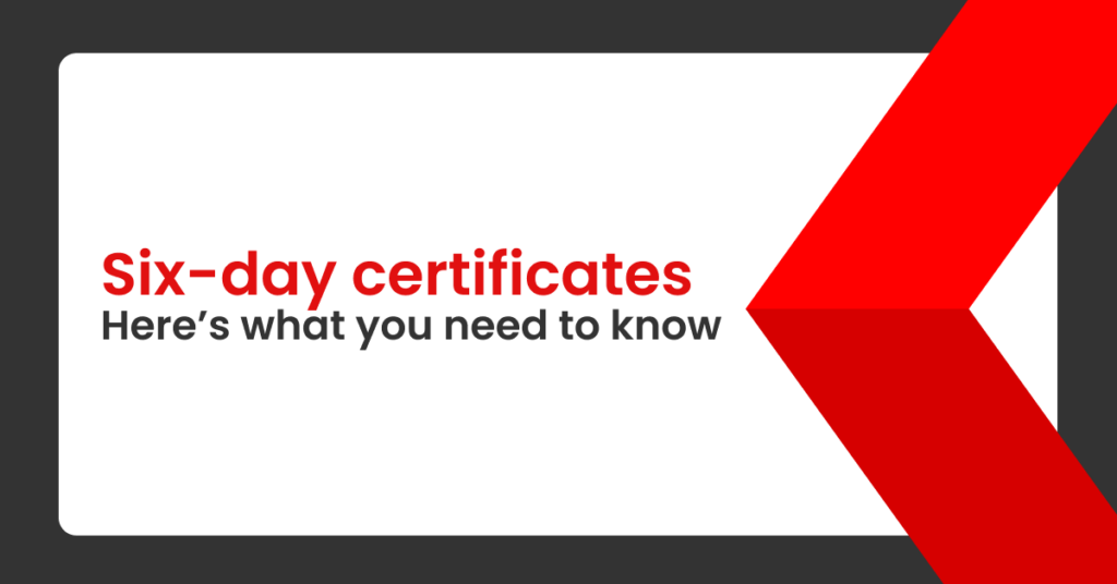 Six-day certificates: Here’s what you need to know - Red Sift Blog