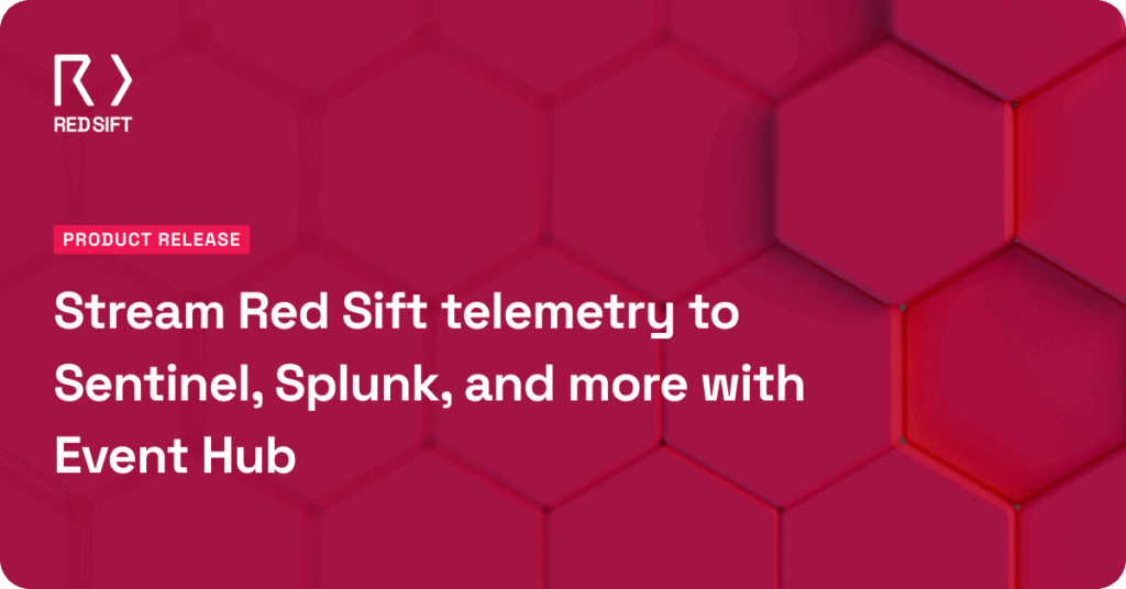 Stream Red Sift telemetry to Sentinel, Splunk, and more with Event Hub - Red Sift Blog